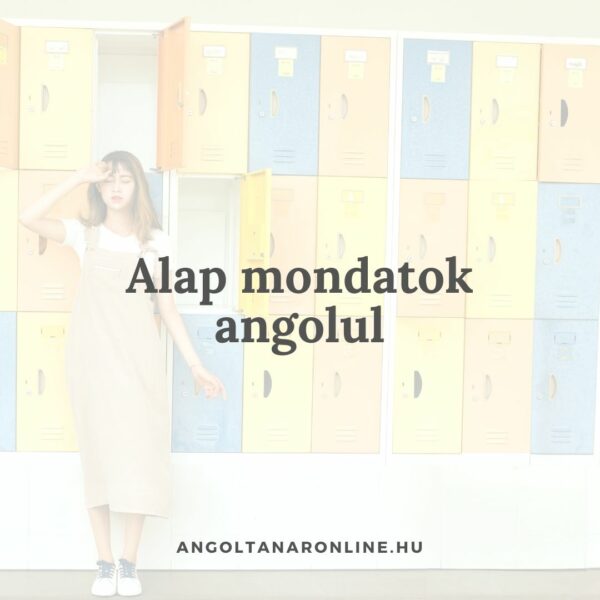 Alap mondatok angolul - Angoltanár Online