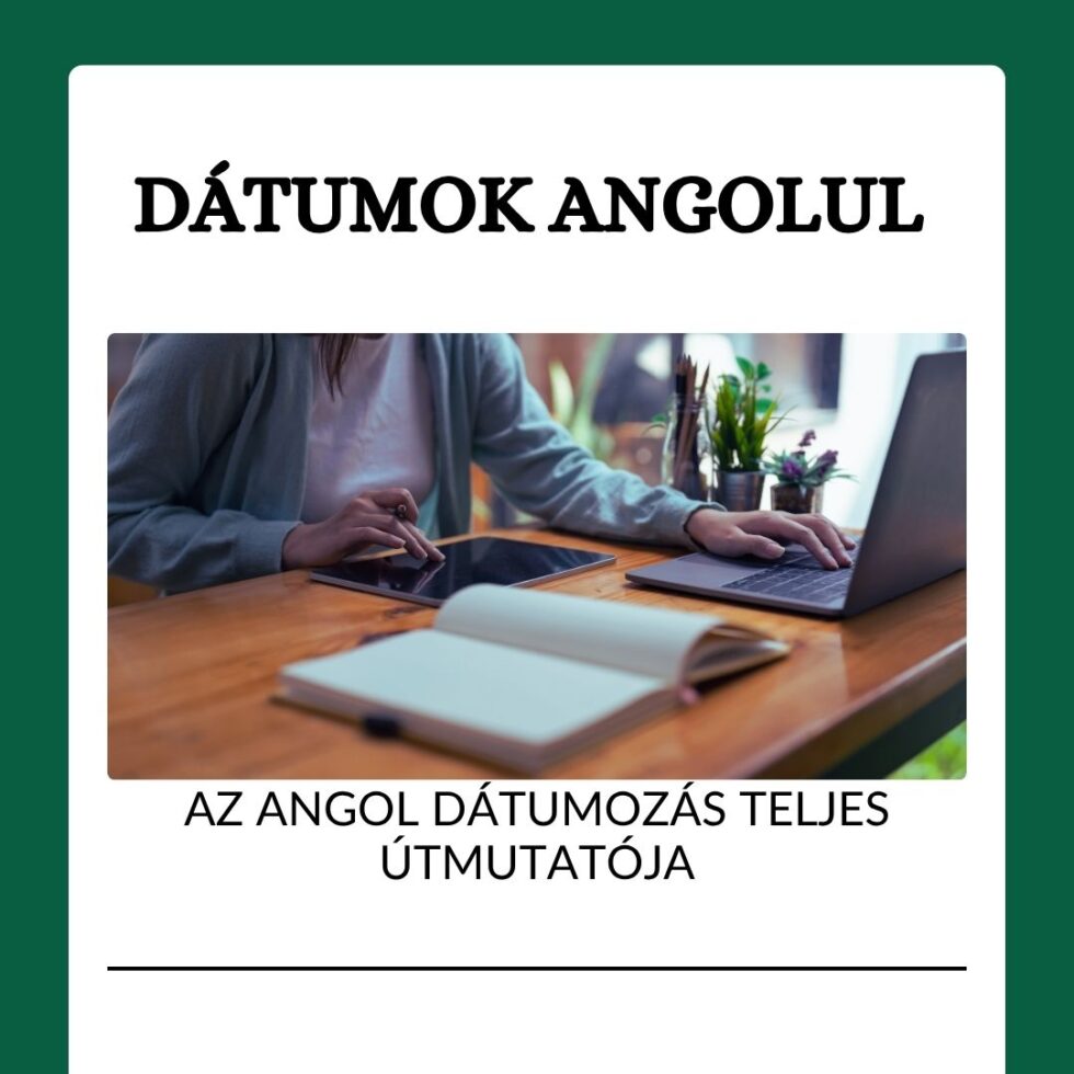 Dátumok angolul – Az angol dátumozás teljes útmutatója